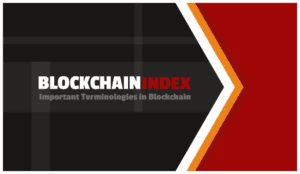 Blockchain Index - Important Terminologies in Blockchain. - TechBullion