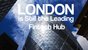 Why London is Still the Leading Fintech Hub - TechBullion