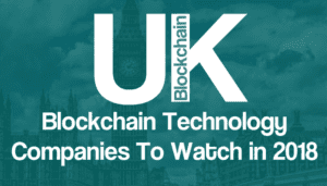 Tор 10 Uk Blockchain Technology Companies Tо Watch Іn 2018. - TechBullion