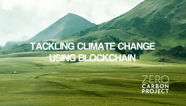 Zero Carbon Project is the solution to Climate Change using Blockchain ...