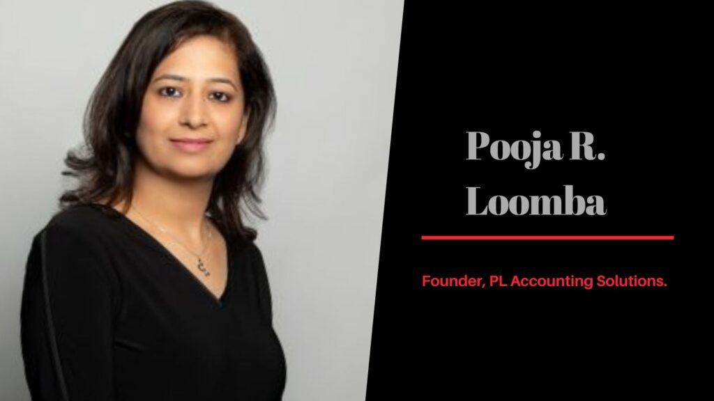 Reasons to Invest in a Talented CPA like Pooja R. Loomba - TechBullion