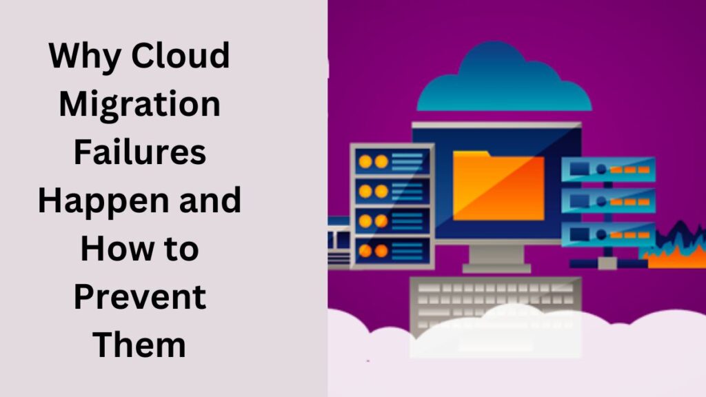 Why Cloud Migration Failures Happen and How to Prevent Them - TechBullion