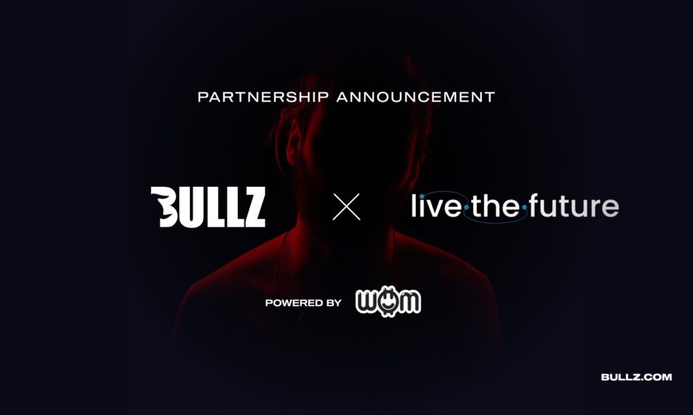 BULLZ and Live The Future Partner To Fuel Community-Driven Marketing of ...