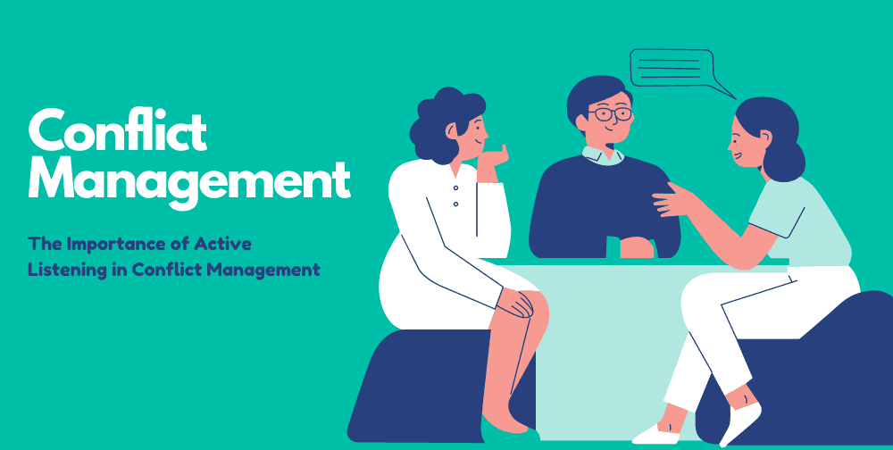 The Importance of Active Listening in Conflict Management - TechBullion