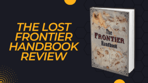 The Lost Frontier Handbook Reviews: Everything You Need to Know ...