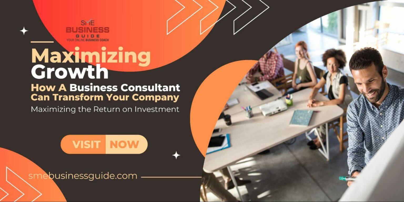 Maximizing Growth: How A Business Consultant Can Transform Your Company ...