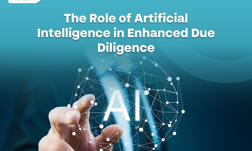 The Role of Artificial Intelligence in Enhanced Due Diligence - TechBullion