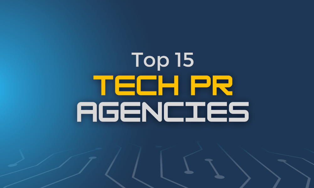 Top 15 Tech PR Agencies Elevating Brands to New Heights - TechBullion