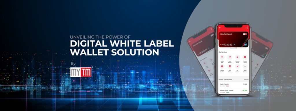 Discover the power of Mytm's Digital White Label Wallet Solution ...