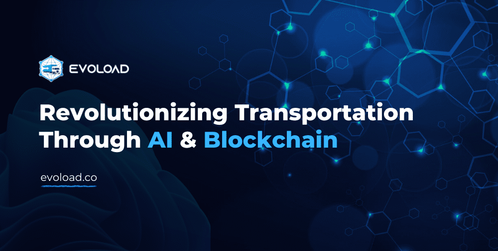 Evoload: Revolutionizing Transportation Through AI & Blockchain - TechBullion