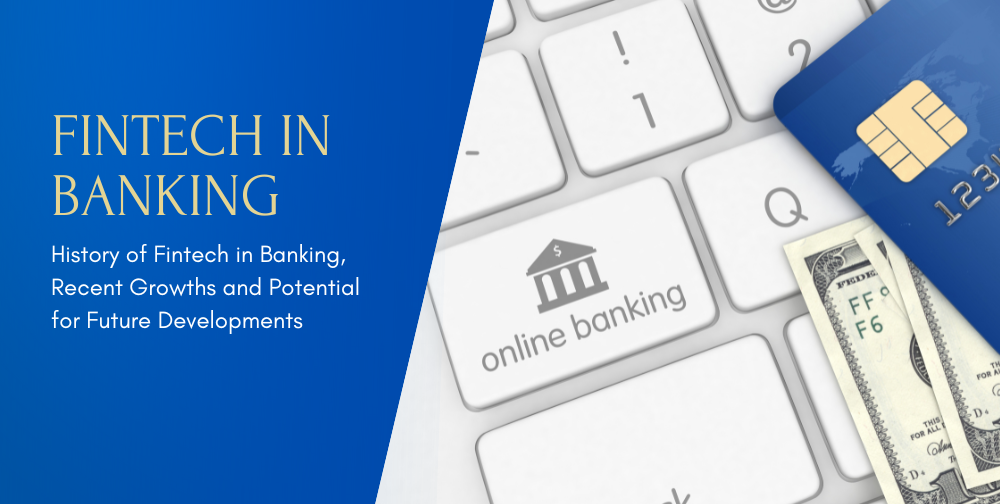 Fintech in Banking: A Comprehensive Overview - TechBullion