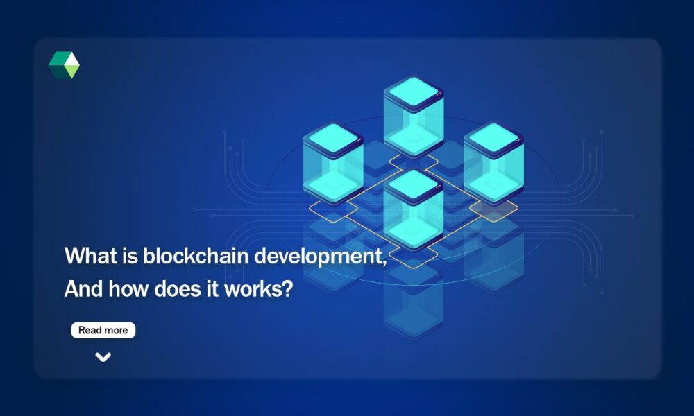 What is blockchain development, and how does it work? - TechBullion