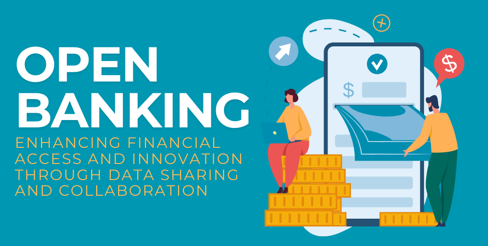Open Banking: Enhancing Financial Access and Innovation Through Data ...