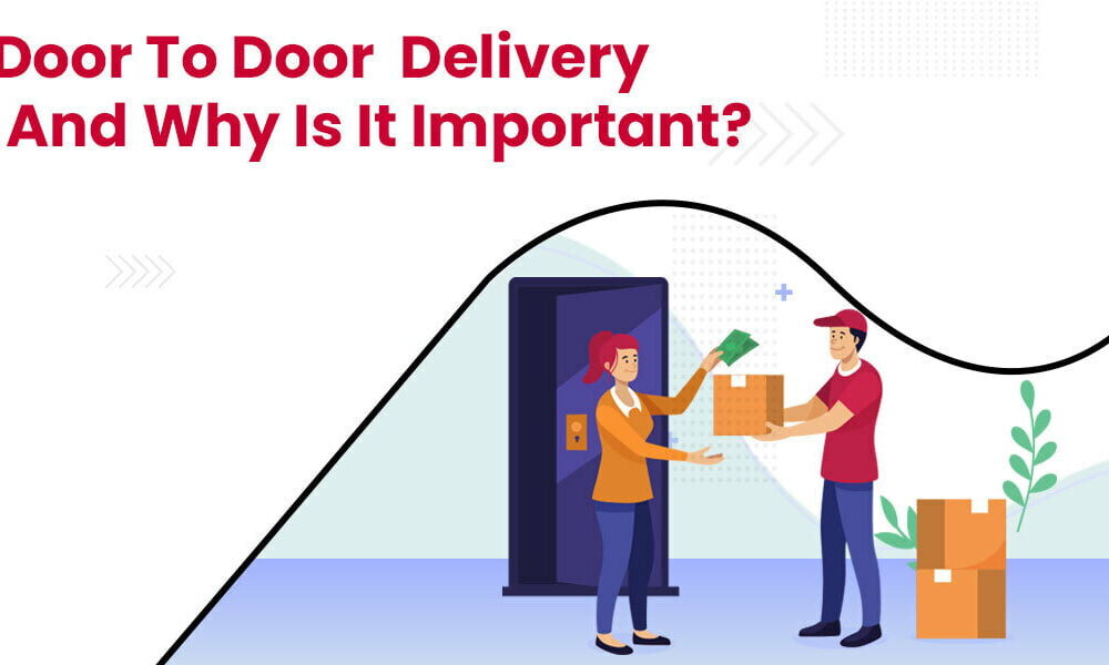 What Is Door to Door Shipping? Everything You Need to Know - TechBullion