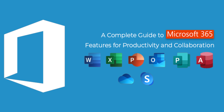 A Complete Guide to Microsoft 365 Features for Productivity and ...