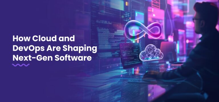 How Cloud and DevOps Are Shaping Next-Gen Software