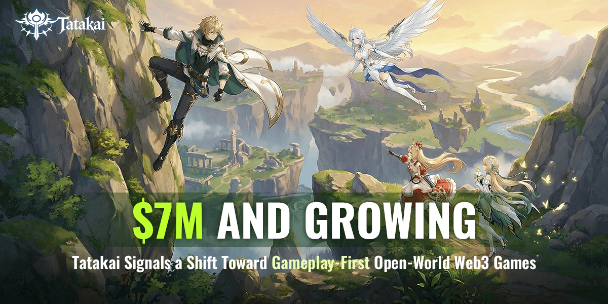 $7M and Growing: Tatakai Signals a Shift Toward Gameplay-First Open ...