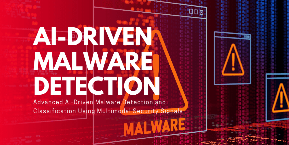 Advanced AI-Driven Malware Detection and Classification Using ...