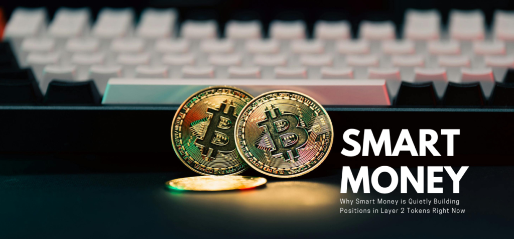 Why Smart Money is Quietly Building Positions in Layer 2 Tokens Right ...