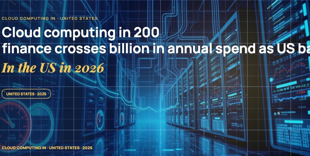 Cloud Computing in Finance Crosses 200 Billion in Annual Spend as US ...