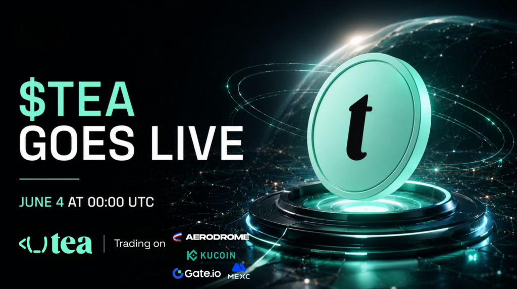 $TEA Goes Live June 4: tea Launches Mainnet With Trading on Aerodrome ...